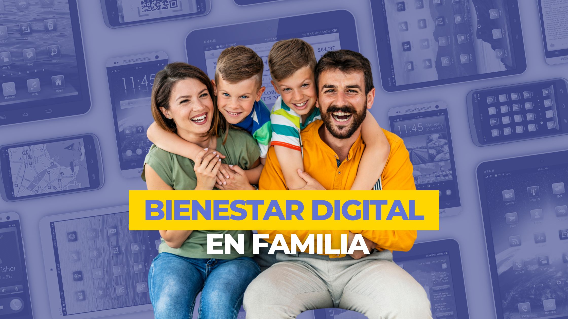 Introducción al bienestar digital en la familia: ¿Cómo empezamos ...